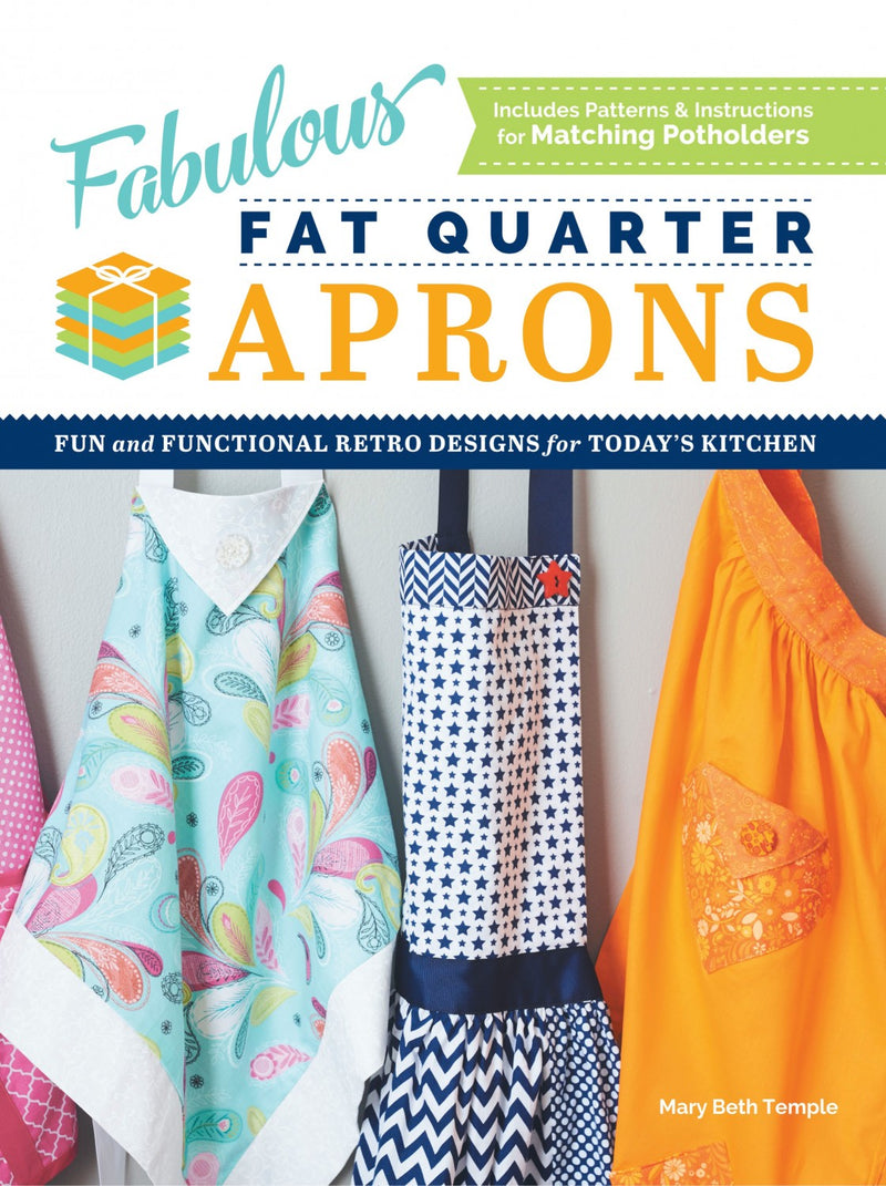 Fabulous Fat Quarter Aprons Sewing Pattern Book by Mary Beth Temple fo